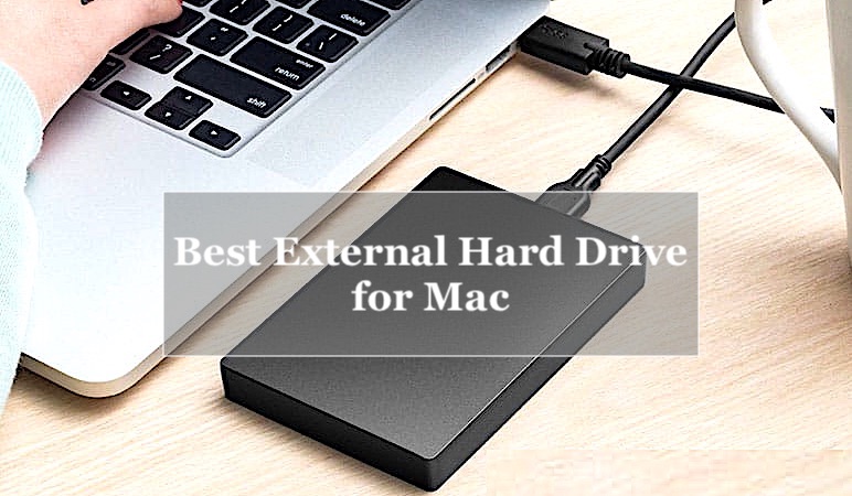 Best External Hard Disk for Mac - HDD/SSD Buying Guide 2022